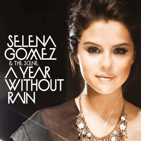 Selena Gomez And The Scene A Year Without Rain Ep Lyrics And