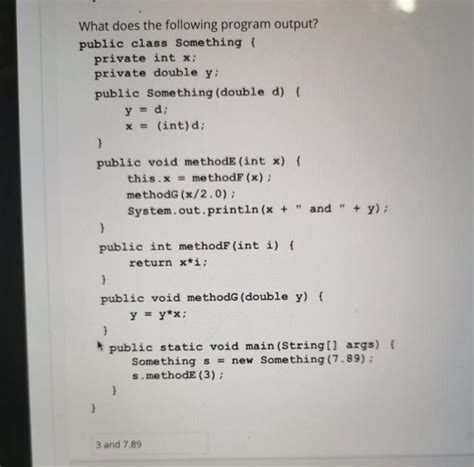 solved what does the following program output public class