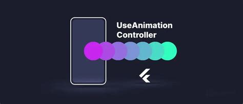 Unlocking The Power Of Useanimationcontroller In Flutter