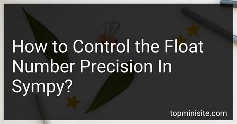 How To Control The Float Number Precision In Sympy In 2025