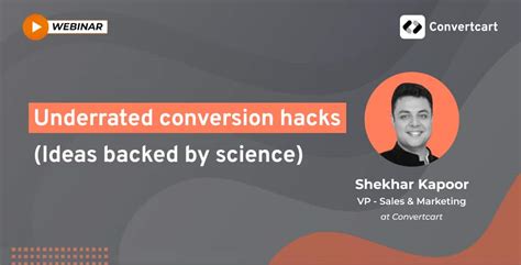 Underrated Conversion Hacks Ideas Backed By Science Webinar Convertcart Underrated Conversion Hacks Ideas Backed By Science Webinar Convertcart