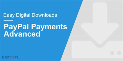Easy Digital Downloads Paypal Payments Advanced Pluginsforwp
