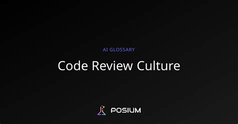 Code Review Culture Ai Glossary By Posium