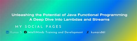 Unleashing The Potential Of Java Functional Programming A Deep Dive Into Lambdas And Streams