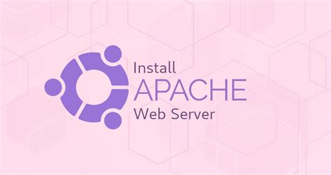 How To Install Apache On Ubuntu 2004 Linuxize