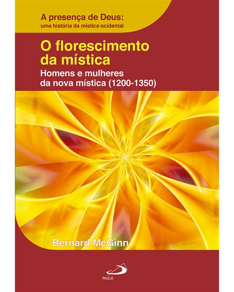 O Florescimento Da Mística Homens E Mulheres Da Nova Mística 1200