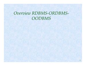 RDBMS Vs OODBMS Vs ORDBMS A Comparative Analysis
