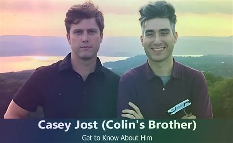 Casey Jost Who Is Colin Josts Brother Everything You Should Know