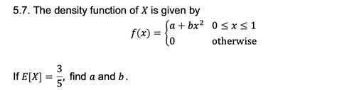 Solved The Density Function Of X Is Given By Chegg