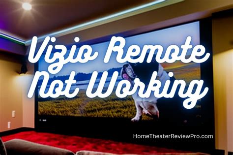 Vizio Remote Not Working Home Theater Review Pro