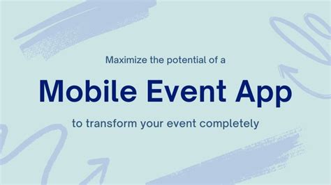 Maximize The Potential Of A Mobile Event App To Transform Your Event Completely