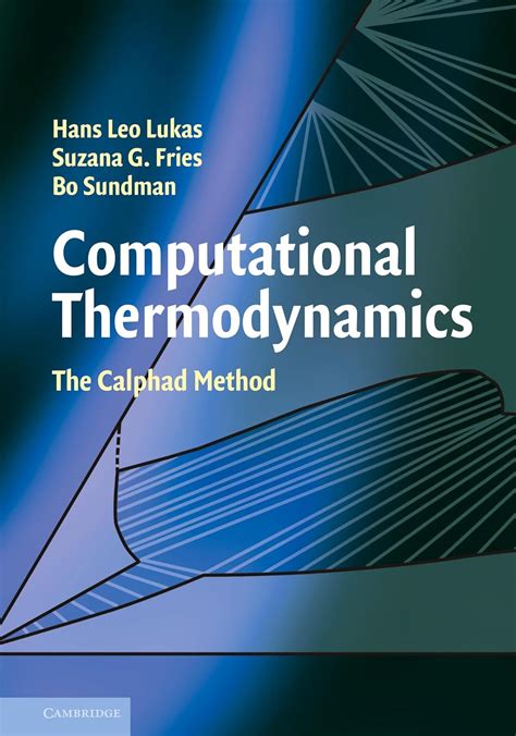 Computational Thermodynamics The Calphad Method