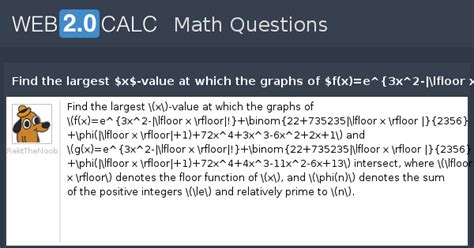 view question find the largest x value at which the graphs of f x