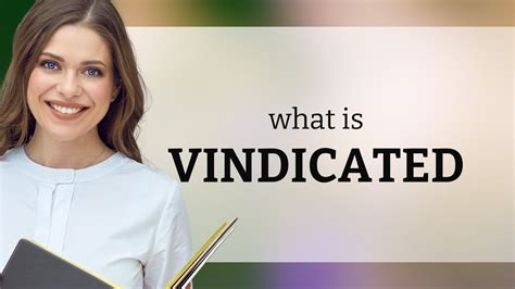Vindicated — Meaning Of Vindicated Youtube Vindicated — Meaning Of Vindicated Youtube
