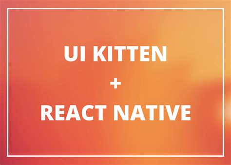 Setup Ui Kitten With React Native Expo Web By Angelina Tsuboi Medium