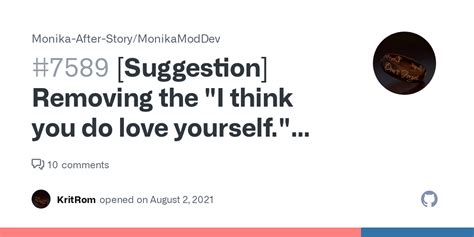 Suggestion Removing The I Think You Do Love Yourself Line · Issue