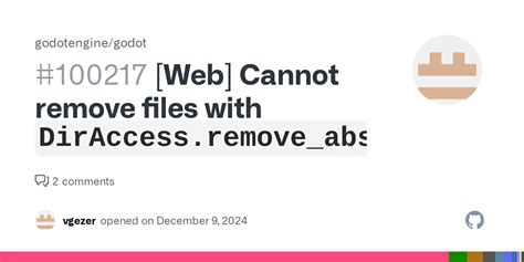 [web] Cannot Remove Files With `diraccess Remove Absolute` · Issue 100217 · Godotengine Godot