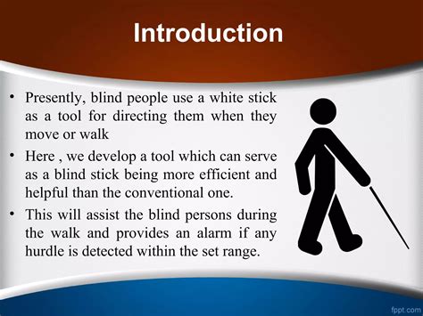 sensor assisted smart white cane for blind man using arduino uno ppt