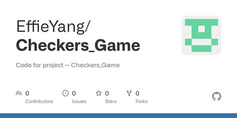 Github Effieyangcheckersgame Code For Project Checkersgame