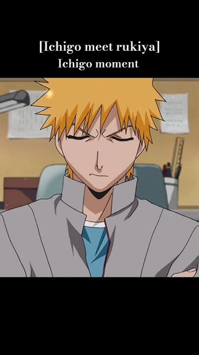 Bleach Ichigo Kurosaki Meets Rukiya First Time In Anime Anime