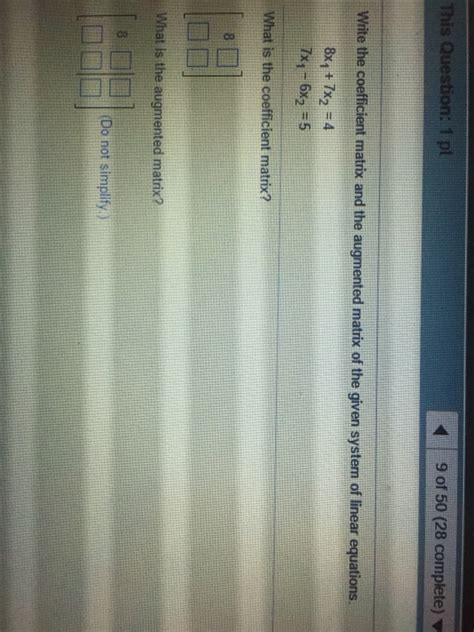 solved write the coefficient matrix and the augmented matrix