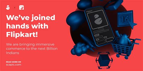 Scapic Joins Flipkart To Take Augmented Reality To A Billion Indians By Sai Krishna V K