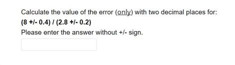Solved Calculate The Value Of The Error Only With Two Chegg