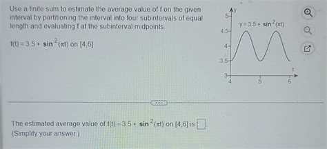 Solved Use A Finite Sum To Estimate The Average Value Of F