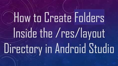 how to create folders inside the res layout directory in android