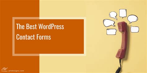5 Best Wordpress Contact Forms That Will Streamline Your Business Pit Designs