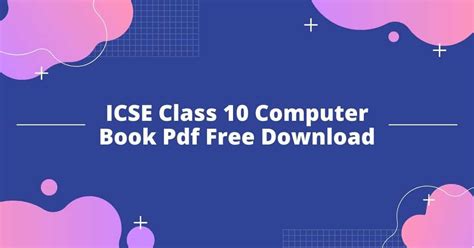 ICSE Class 10 Computer Book Pdf Free Download 2024