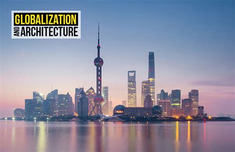 Globalization And Architecture RTF Rethinking The Future