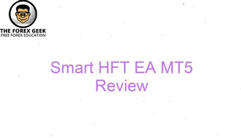 Smart Hft Ea Mt5 Review The Forex Geek