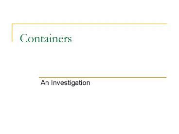 PPT Containers PowerPoint Presentation Free To View Id D N UwO