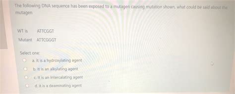 solved the following dna sequence has been exposed to a