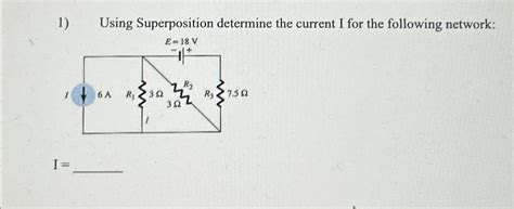 Solved Using Superposition Determine The Current I For The Chegg
