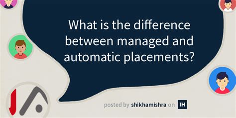 What Is The Difference Between Managed And Automatic Placements