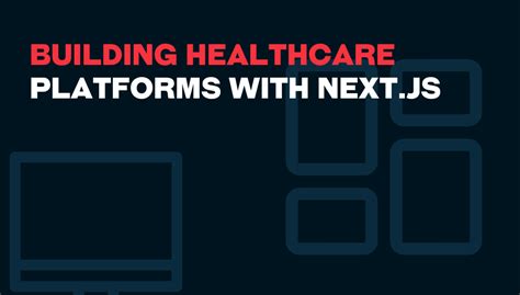 Building Healthcare Platforms With Next Js Pagepro