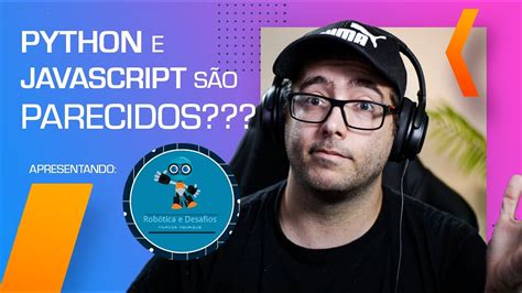 Python Vs Javascript Quais as semelhanças YouTube