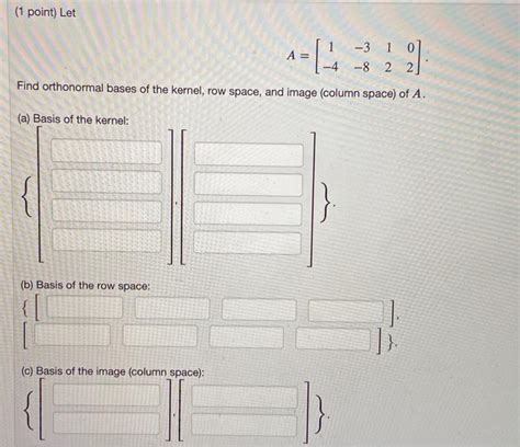 Solved 1 Point Let 3 1 0 8 2 2 Find Orthonormal Bases Of Chegg Com