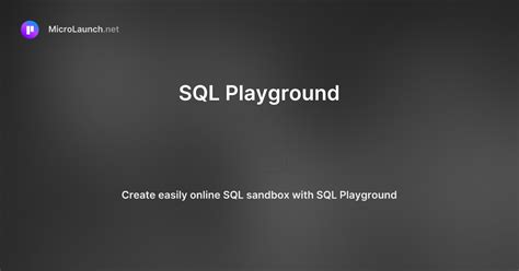 Sql Playground Is Now On Microlaunch