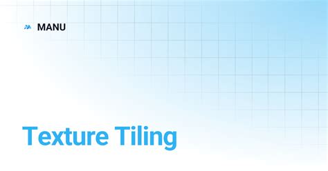 texture tiling manu