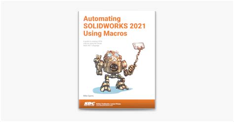 Automating SOLIDWORKS Using Macros By Mike Spens On Apple Books
