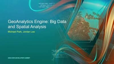 ArcGIS GeoAnalytics Engine Big Data And Spatial Analysis Esri Videos GIS Events ArcGIS