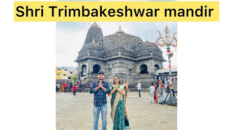 Shri Trimbakeshwar Mandir 🧿😍 After 4hrs Of Waiting Finally We Got