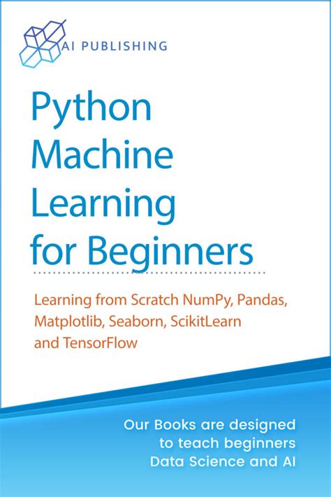 Python Machine Learning For Beginners Learning Data Science And Artificial Intelligence