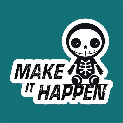 Premium Vector Skeleton Motivation A Stitched Doll With A Make It Happen