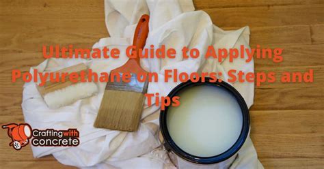 Ultimate Polyurethane Floor Application Guide And Tips