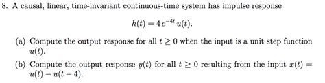 Solved 8 A Causal Linear Time Invariant Continuous Time