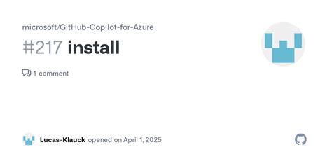 install · issue 217 · microsoft github copilot for azure · github